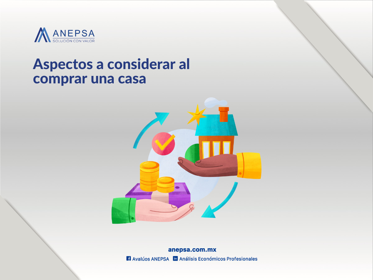 ¿Estas considerando comprar una casa?, sigue estas recomendaciones - ANEPSA