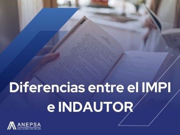 Diferencias entre el IMPI e INDAUTOR | ¿Qué tipo de obras se registran ahí?